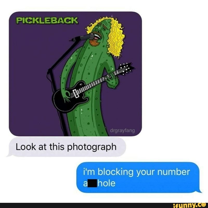 Pickleback memes. Best Collection of funny Pickleback pictures on iFunny