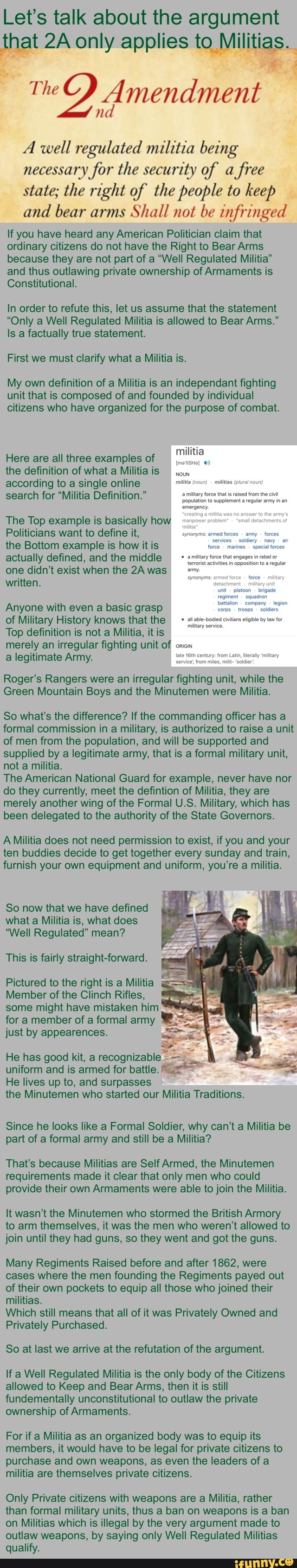 Let's talk about the argument that 2A only applies to Militias. The ...