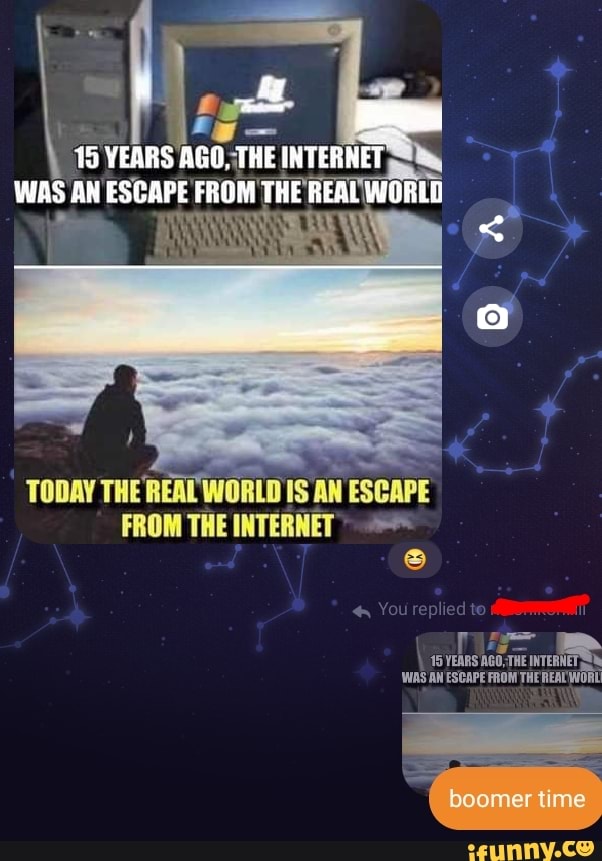 15 YEARS AGO, THE INTERNET WAS AN ESCAPE FROM THE' REAL WORLD TODAY THE ...