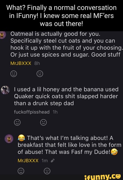 Oats memes. Best Collection of funny Oats pictures on iFunny