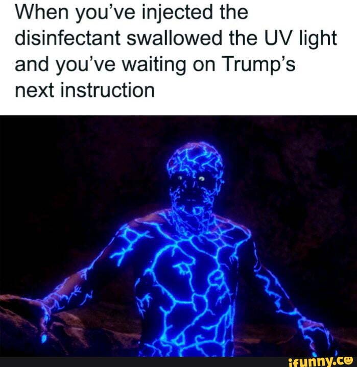 When you've injected the disinfectant swallowed the UV light and you've ...