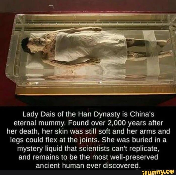 Lady Dais of the Han Dynasty is China's eternal mummy. Found over 2,000 ...