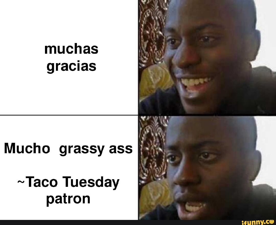 Gracias memes. Best Collection of funny Gracias pictures on iFunny