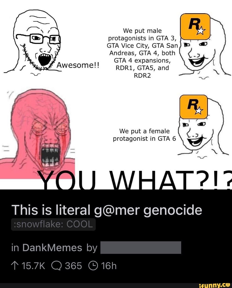 We put male protagonists in GTA 3, GTA Vice City, GTA San Andreas, GTA ...