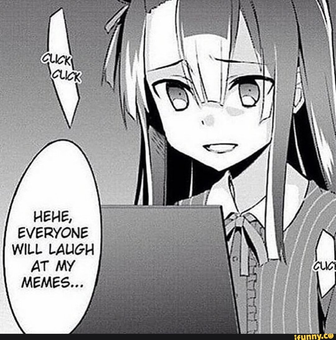 HEH EVERYONE WILL LAUGH MEMES ..00 - iFunny