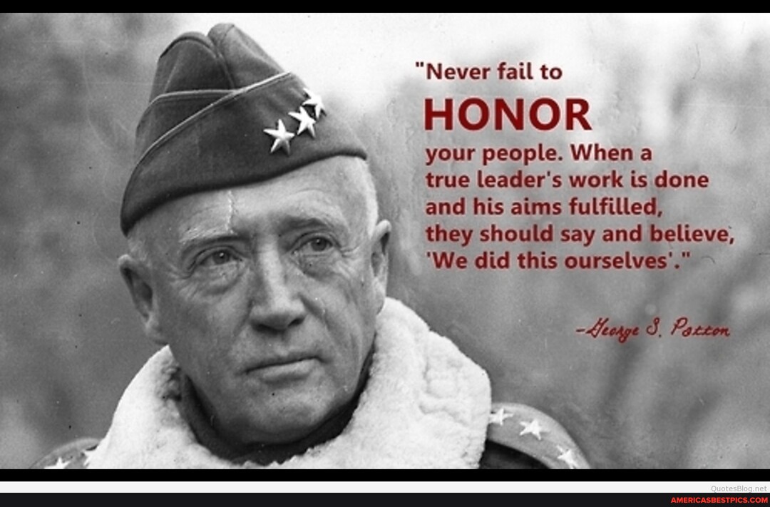 "Never fail to HONOR your people. When a wue leader's work is done ...