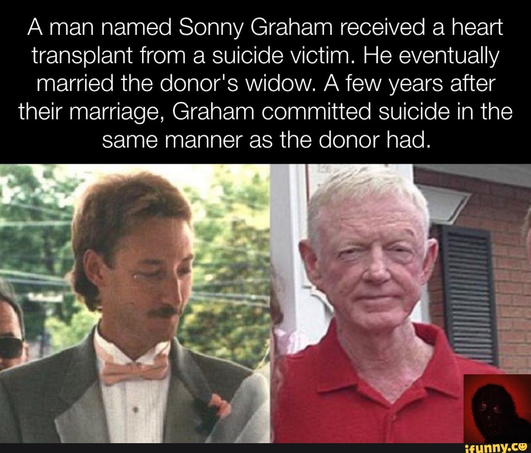 A man named Sonny Graham received a heart transplant from a suicide ...