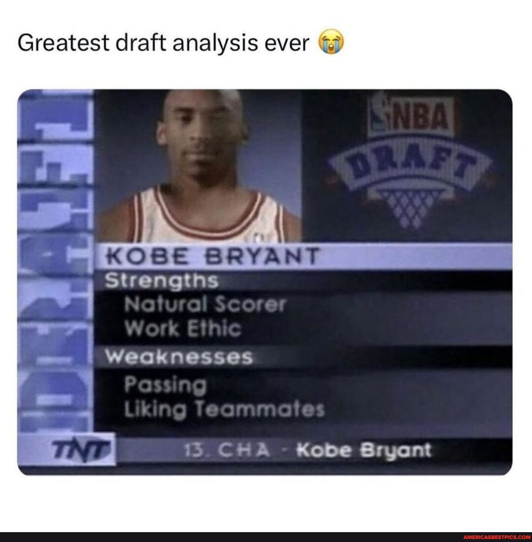 Legendary 😂 - Greatest draft analysis ever @ KOBE BRYANT Strengths ...
