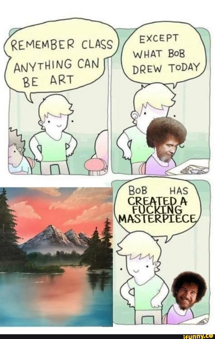 REMEMBER CLASS Re WHAT BoB ANYTHING CAN ART BoB ASTE - iFunny