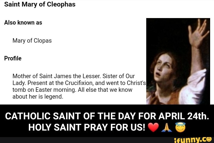 Saint Mary of Cleophas Also known as Mary of Clopas Profile Mother of ...