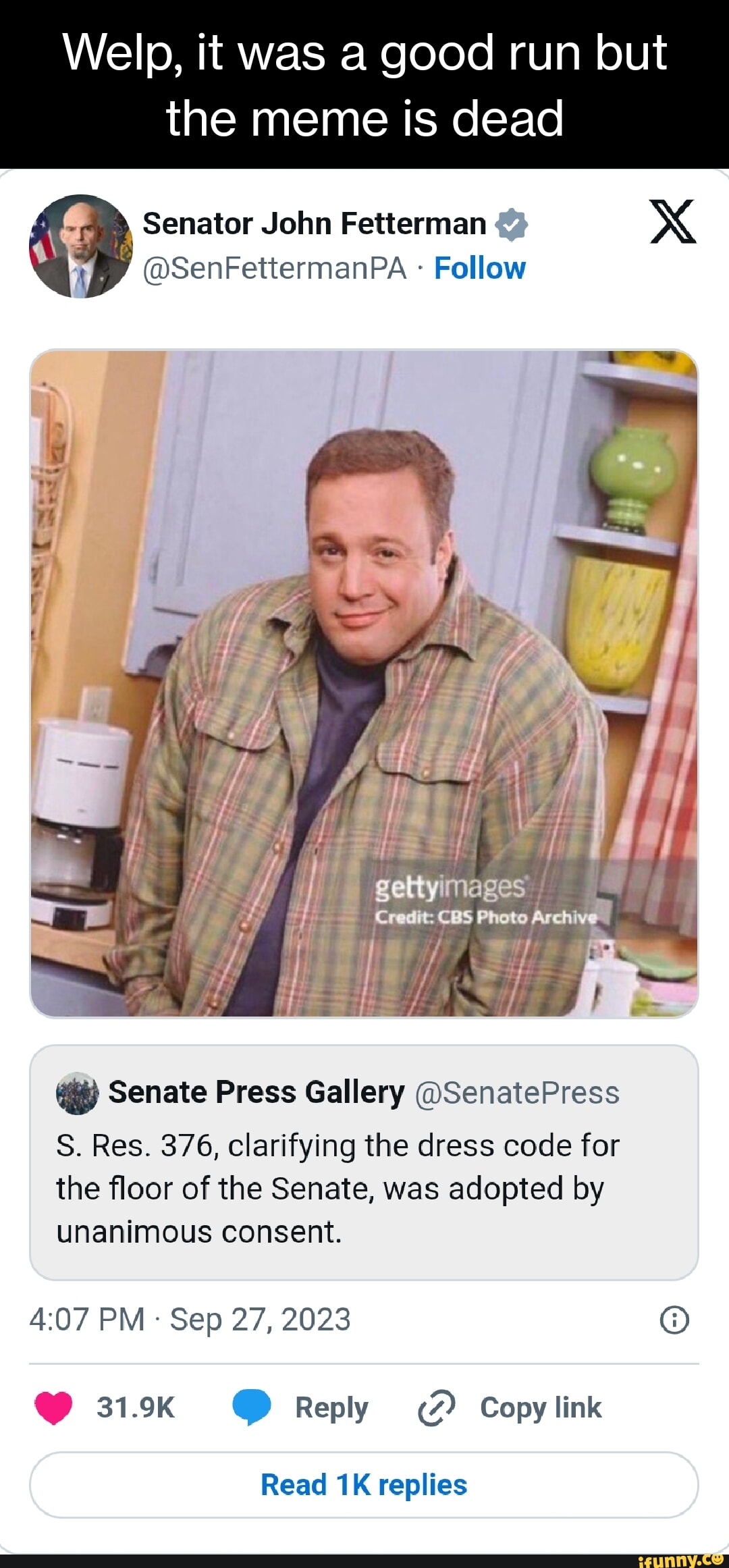 Welp, it was a good run but the meme is dead Senator John Fetterman ...