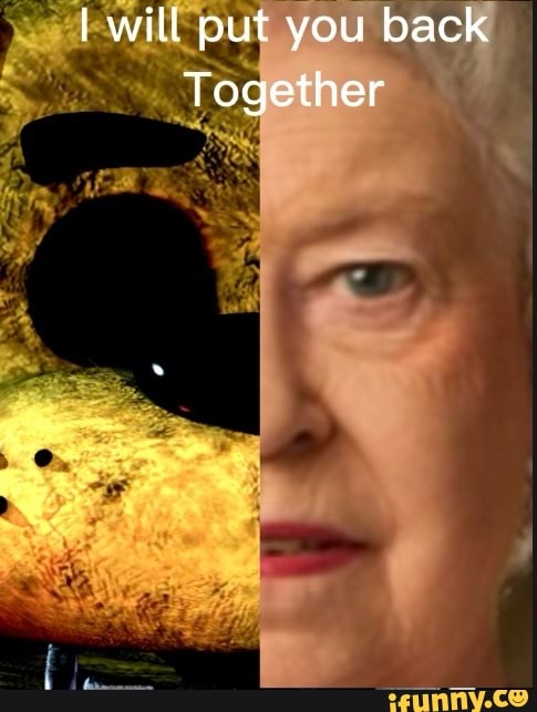 Will put you back Together - iFunny