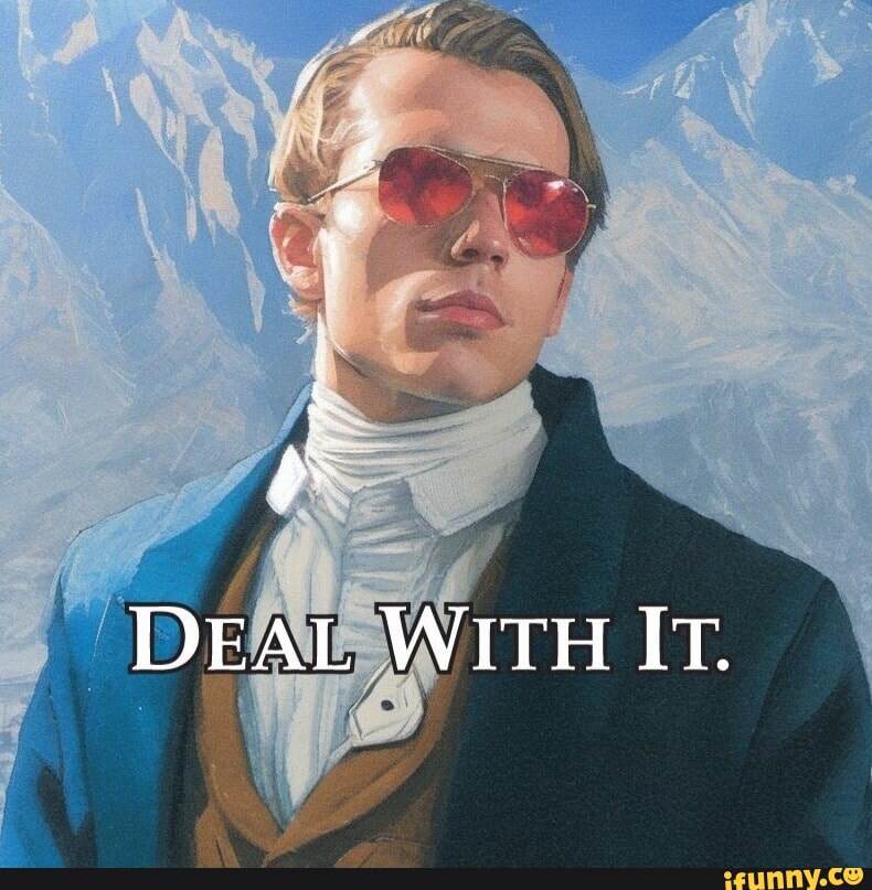 Deal memes. Best Collection of funny Deal pictures on iFunny