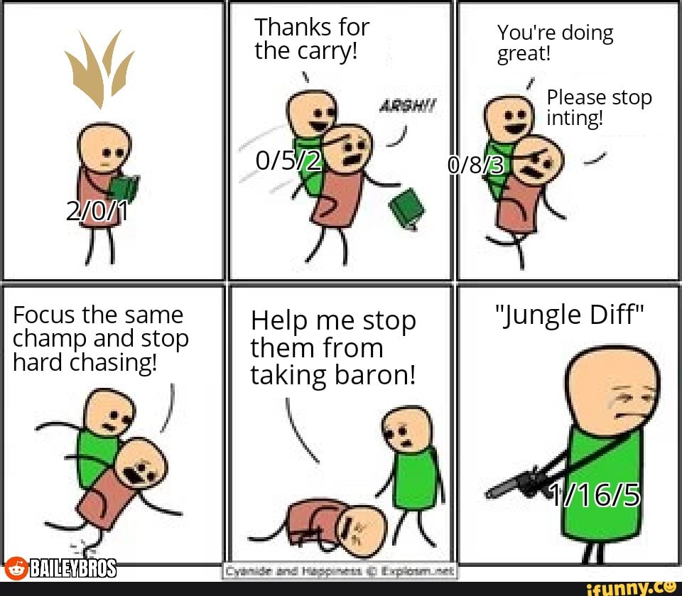 Thanks for You're doing the carry! great! Please stop inting! Focus the ...