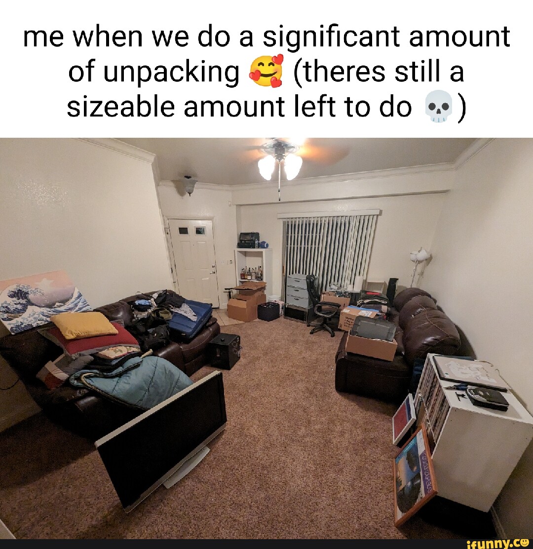 Unpacking memes. Best Collection of funny Unpacking pictures on iFunny