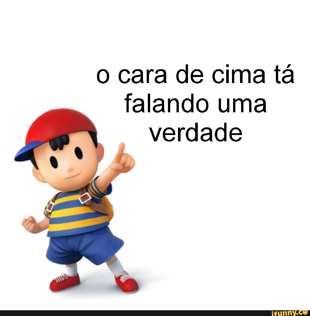 Cara de cima tá falando uma verdade - iFunny Brazil
