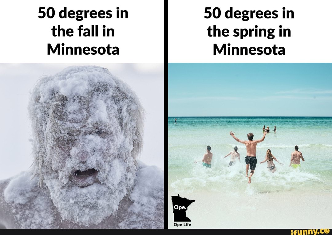 50 degrees in 50 degrees in the fall in the spring in Minnesota ...