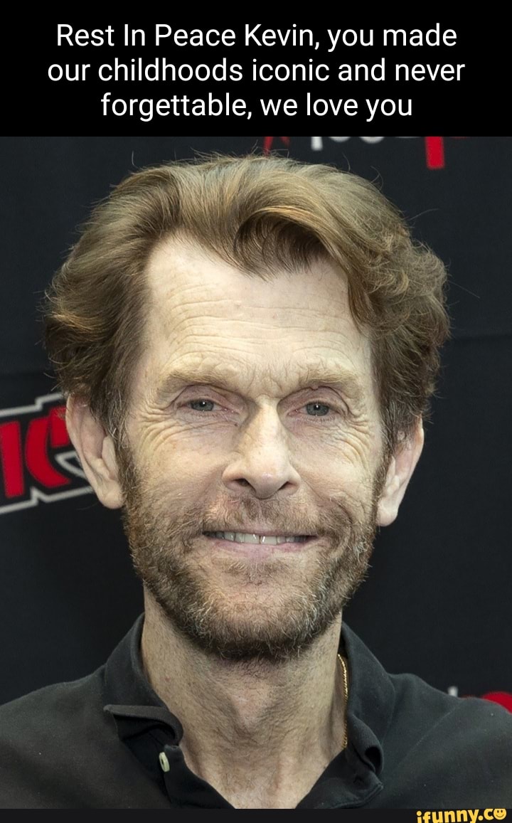 Rest In Peace Kevin, you made our childhoods iconic and never ...