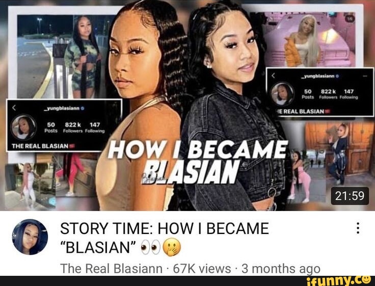 \ s22k 147 THE REAL BLASIAN HOW I BECAME ASIAN STORY TIME: HOW I BECAME ...