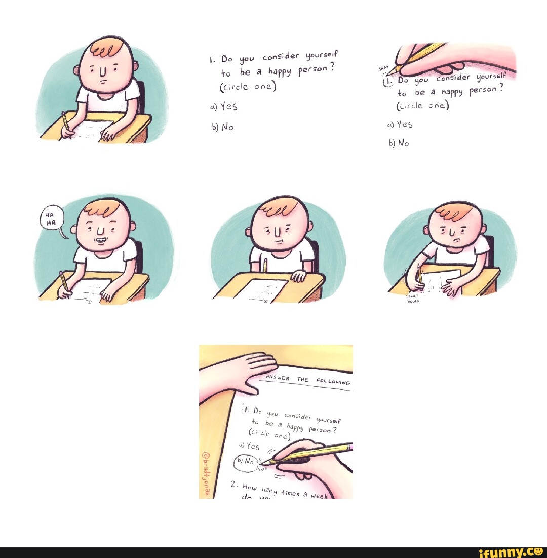 De you consider yourself to be a happy person: consider i Dong to be ...