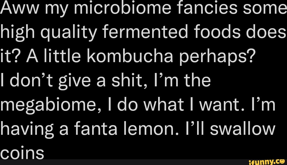 Microbiome memes. Best Collection of funny Microbiome pictures on iFunny