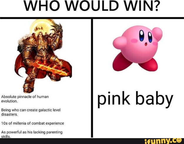 WHO WOULD WIN? Absolute pinnacle of human evolution. Being who can ...