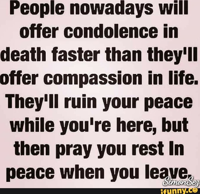 Condolence memes. Best Collection of funny Condolence pictures on iFunny