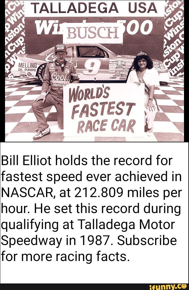 Bill Elliot holds the record for fastest speed ever achieved in NASCAR ...