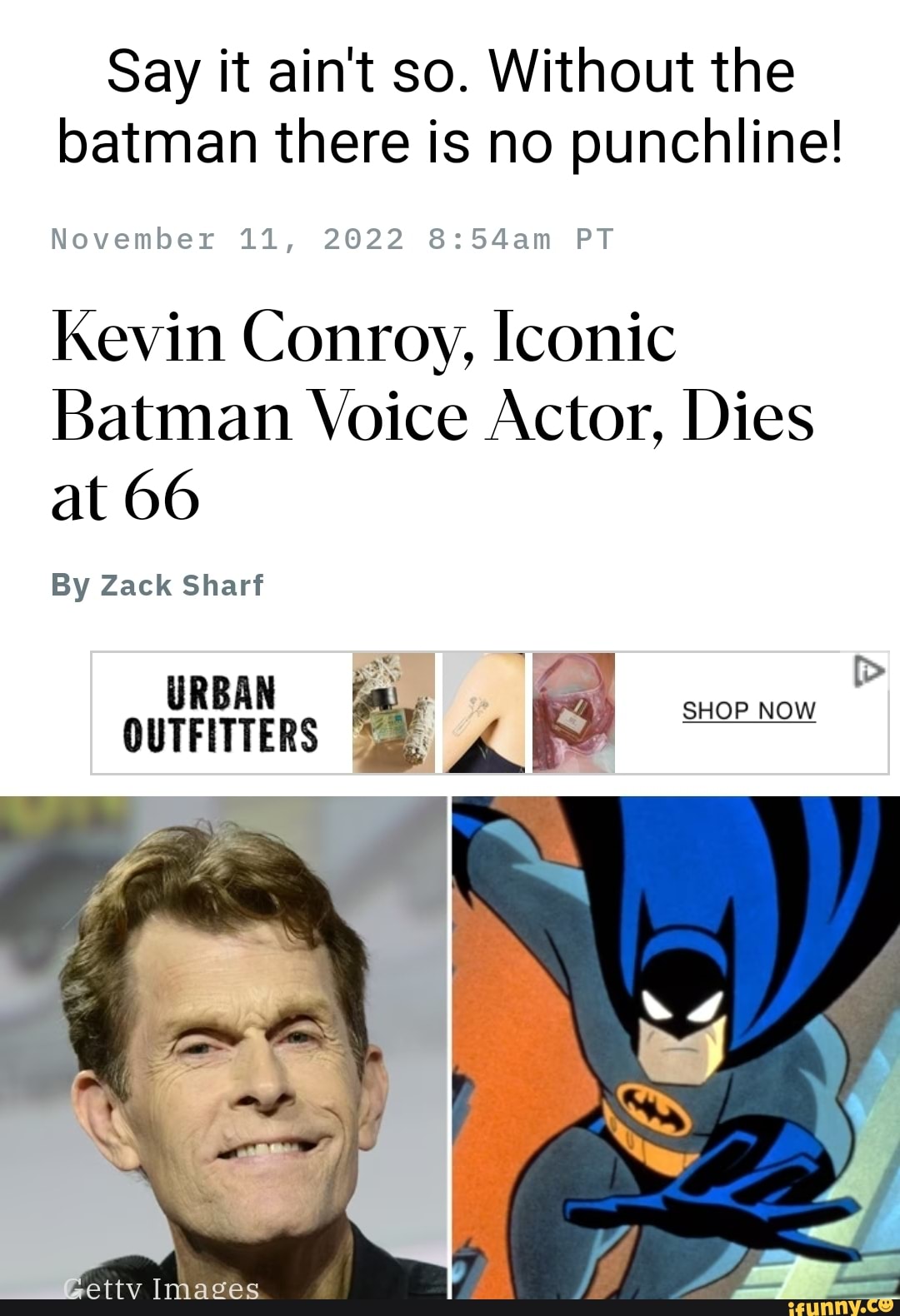 Say it ain't so. Without the batman there is no punchline! November 11 ...