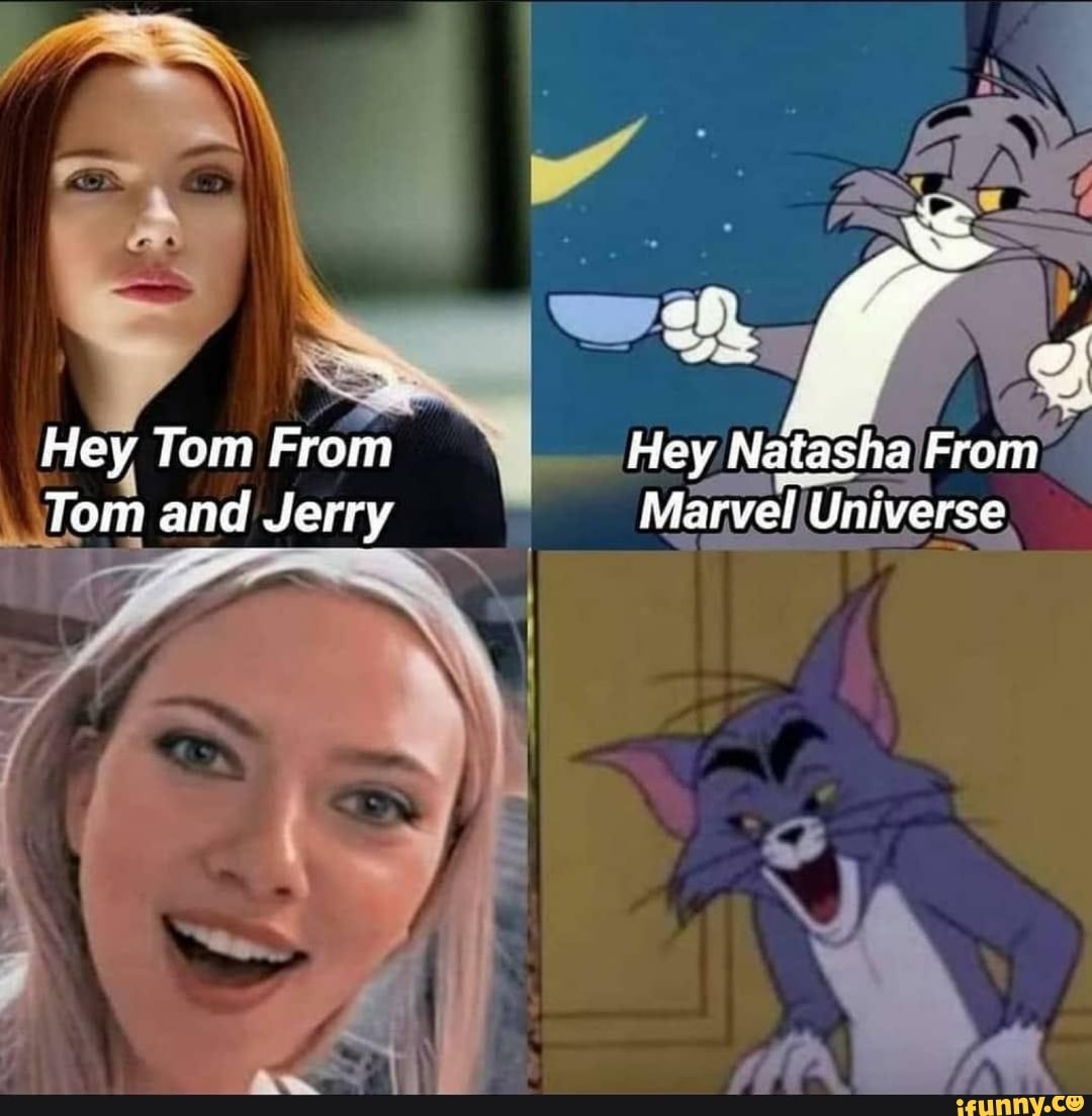 Hey Tom From Hey Natasha From Tom and Jerry Marvel Universe - iFunny