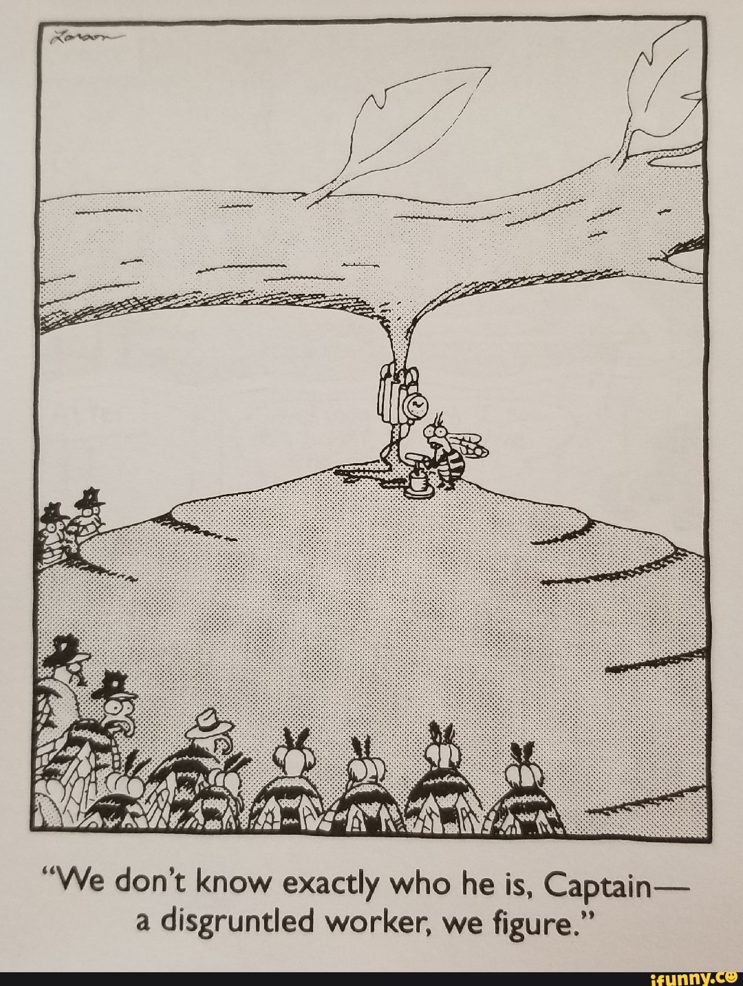 "We don't know exactly who he is, Captain- a disgruntled worker, we ...