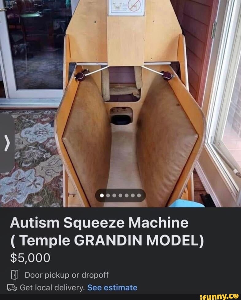 Autism Squeeze Machine ( Temple GRANDIN MOD $5,000 Door pickup or ...