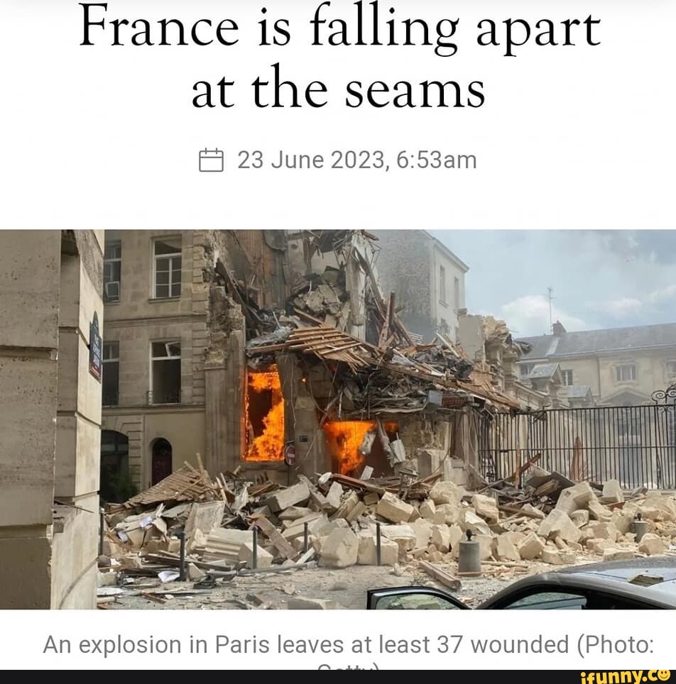 France is falling apart at the seams 23 June 2023, An explosion in ...