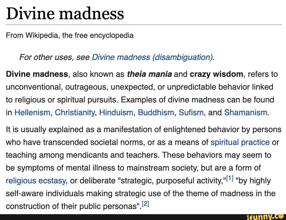 Divine madness From Wikipedia, the free encyclopedia For other uses ...
