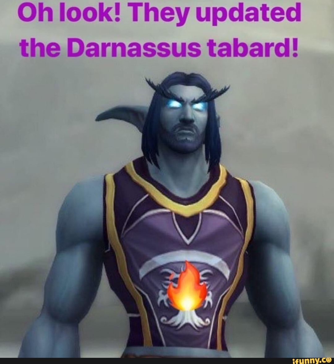 Oh look! They updated the Darnassus tabard! - iFunny
