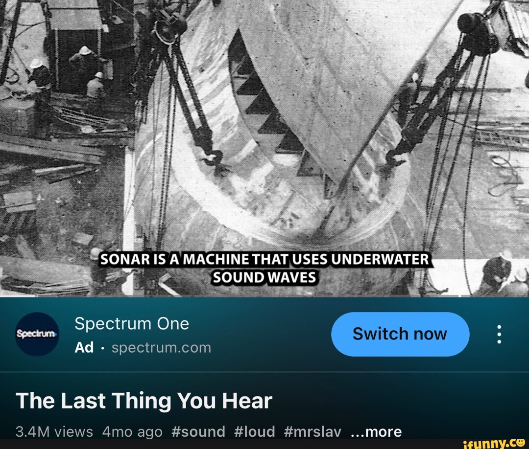 SONAR IS MACHINE THAT USES UNDERWATER SOUND WAVES Spectrum One Switch ...