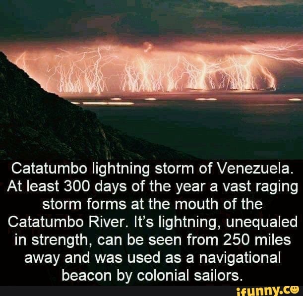 Catatumbo lightning storm of Venezuela At least 300 days of the year a ...