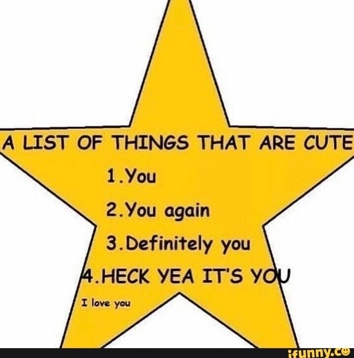 A LIST OF THINGS THAT ARE CUTE 3 Definifely You IFunny
