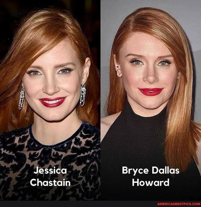 Actors who look nearly identical - Jessica Bryce Dallas Chastain Howard ...
