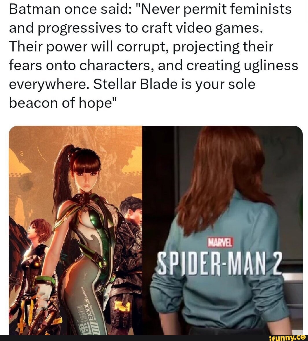 Batman once said: "Never permit feminists and progressives to craft ...