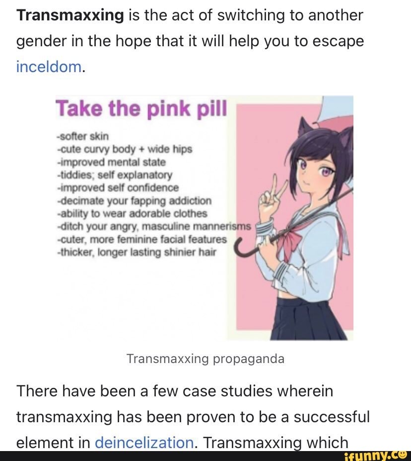 Transmaxxing is the act of switching to another gender in the hope that ...