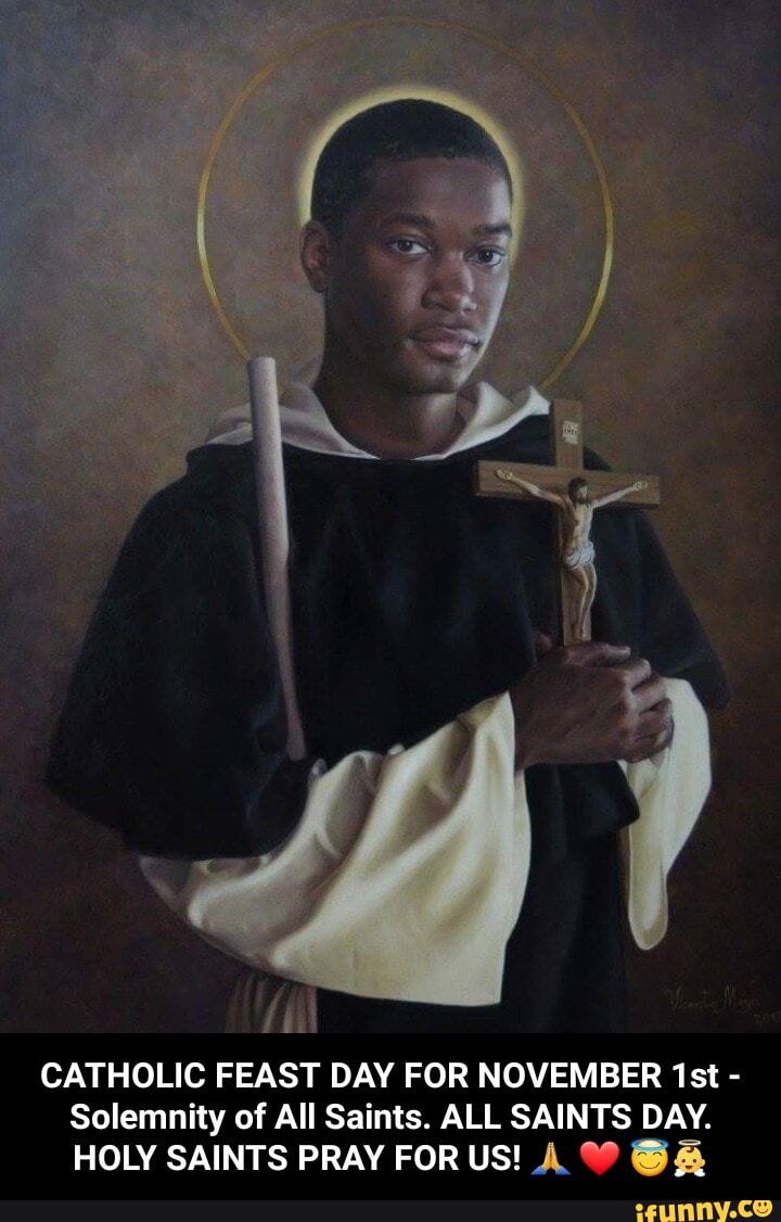 CATHOLIC FEAST DAY FOR NOVEMBER 'st - Solemnity of All Saints. ALL ...