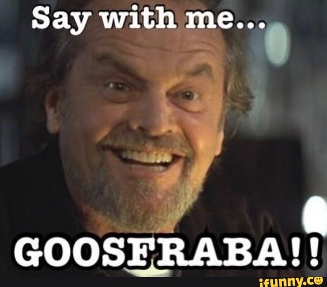 Goosfraba memes. Best Collection of funny Goosfraba pictures on iFunny