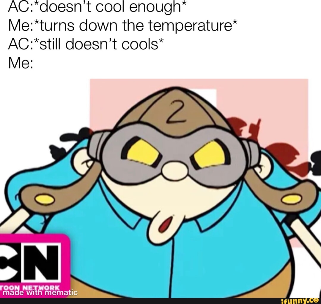 Airconditioning memes. Best Collection of funny Airconditioning ...