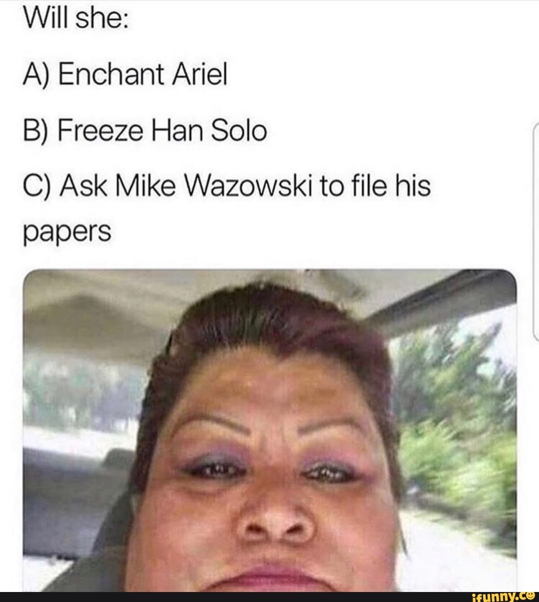 Will she: A) Enchant Ariel B) Freeze Han Solo C) Ask Mike Wazowski to ...
