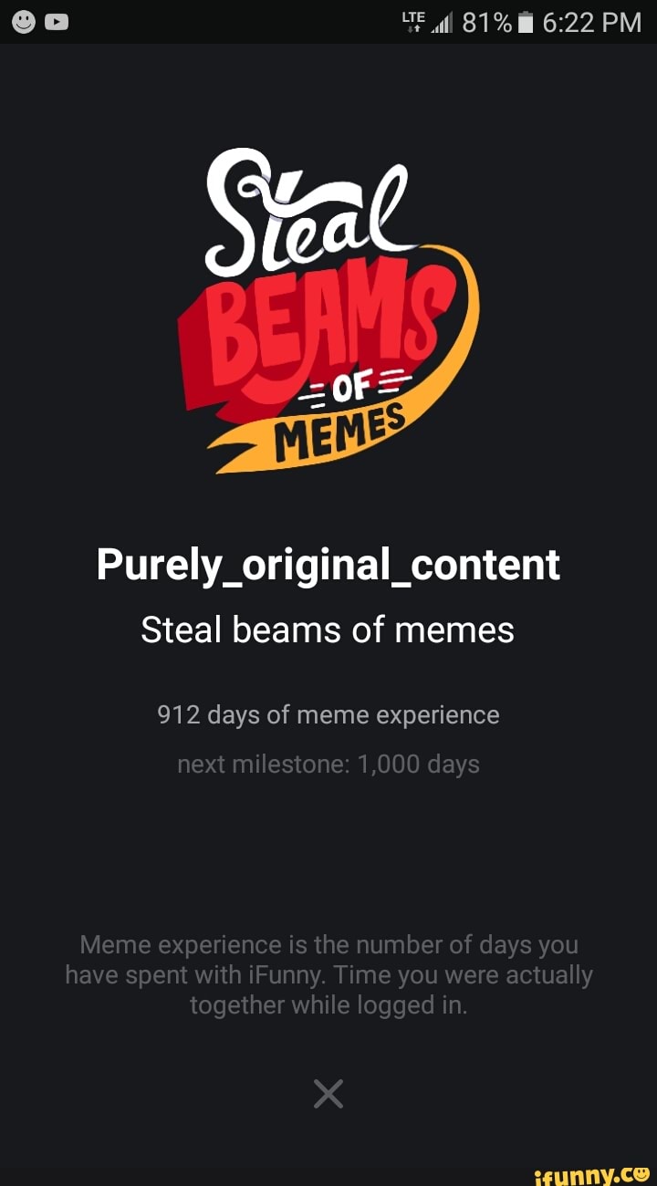 Purely_original_content Steal beams of memes 912 days of meme ...