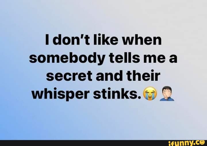 Whisper memes. Best Collection of funny Whisper pictures on iFunny