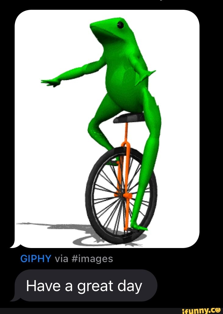 If GIPHY via images Have a great day - iFunny