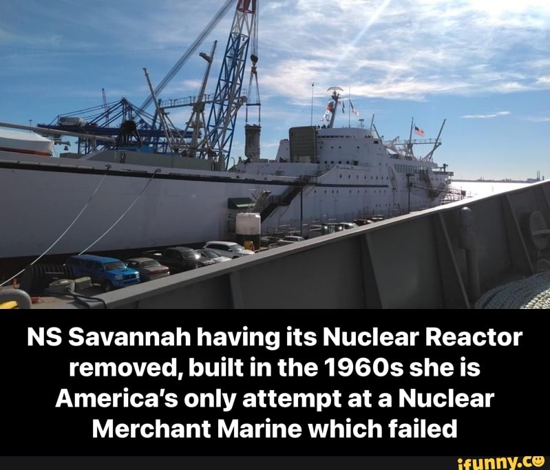 NS Savannah having its Nuclear Reactor removed, built in the 1960s she ...
