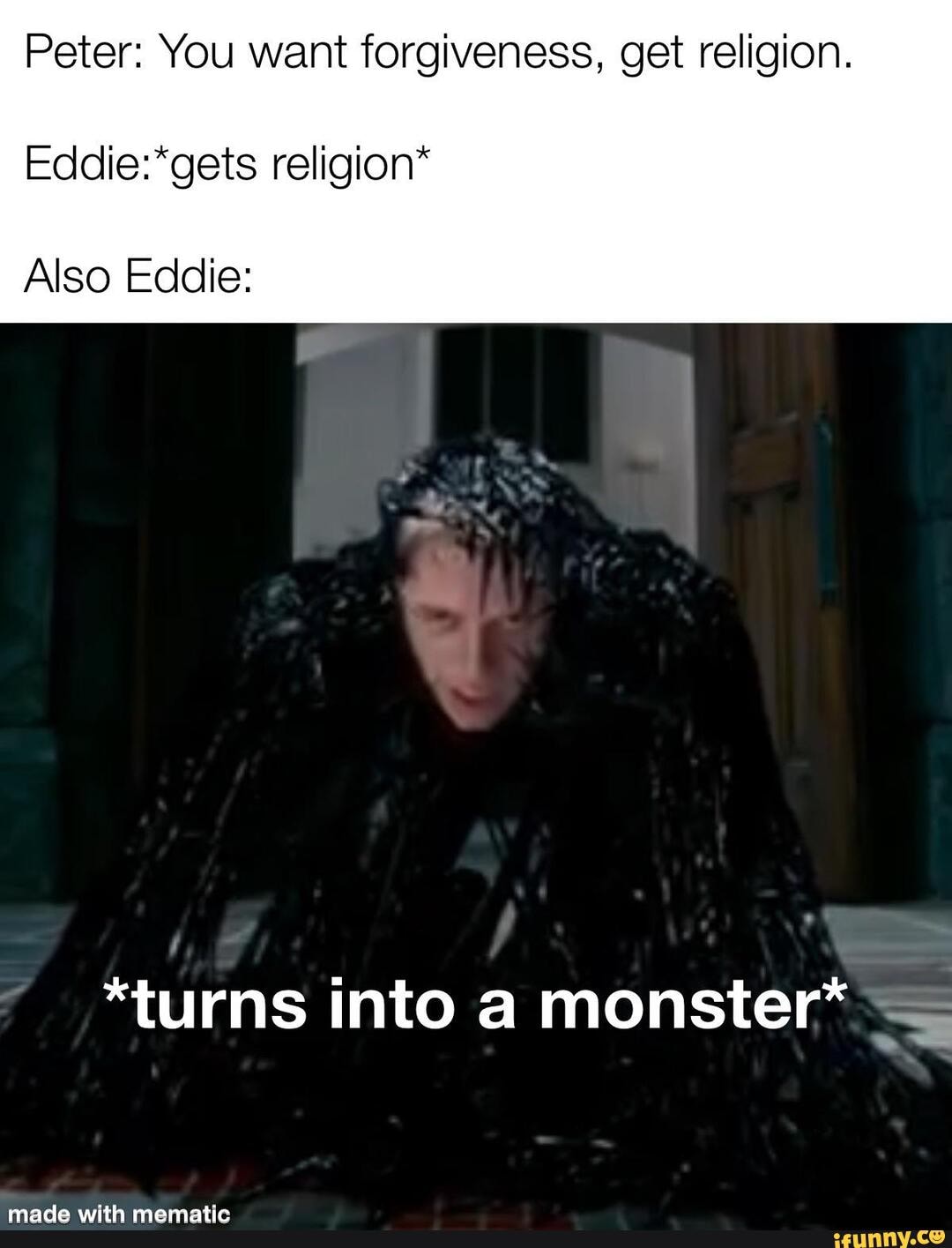 Peter: You want forgiveness, get religion. religion* Also Eddie: *turns ...